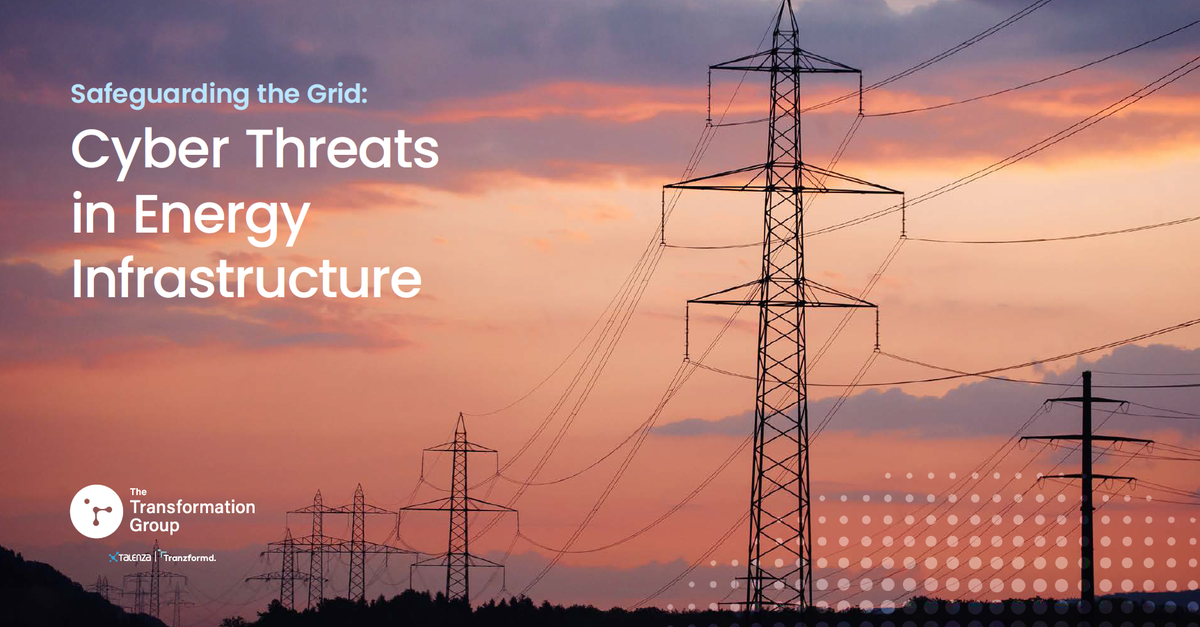 Safeguarding the Grid: Cyber Threats in Energy Infrastucture | Tranzformd